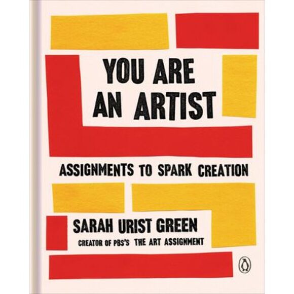 Sarah Urist Green | Other | You Are An Artist Assignments To Spark ...